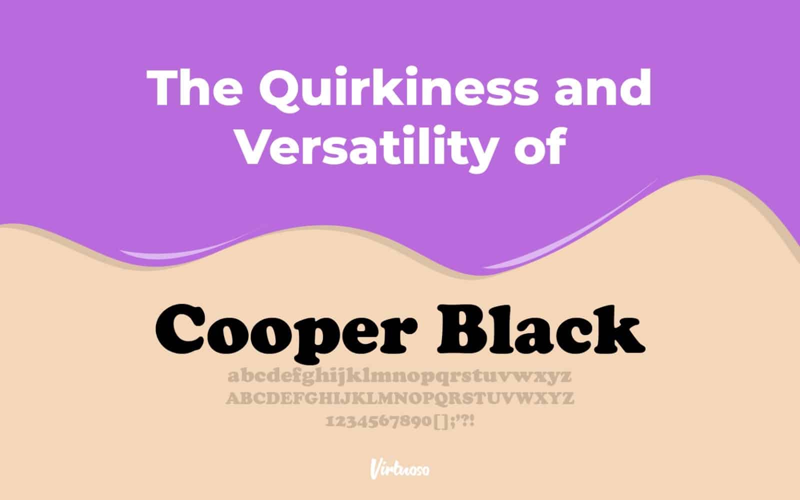 The Quirkiness and Versatility of Cooper Black